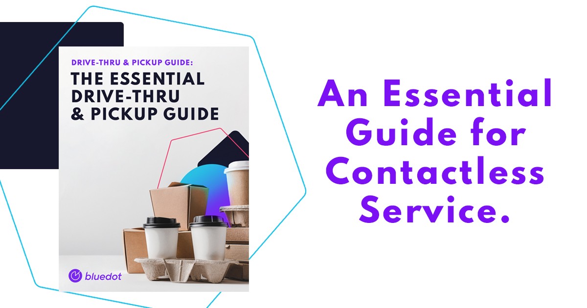 Essential Drive-Thru and Pickup Guide - Bluedot